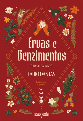 Ervas E Benzimentos O Livro Sagrado De Fábio Dantas Editora Academia ... Ervas E Benzimentos O Livro Sagrado De Fábio Dantas Editora Academia ...