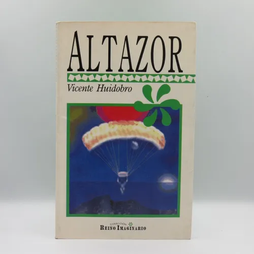 Altazor De Vicente Huidobro Libro Altazor De Vicente Huidobro Libro