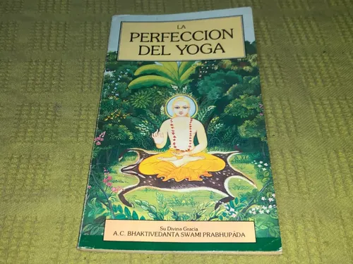 La Perfeccion Del Yoga - Gloria A Sriguru Y Gauranga | MercadoLibre