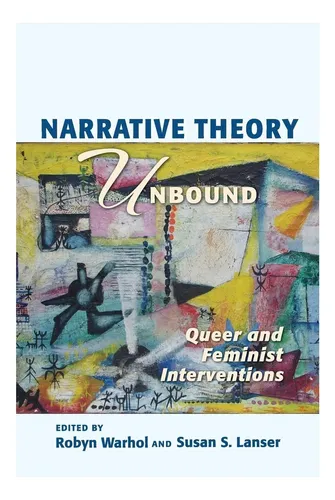 Libro: Narrative Theory Unbound: Queer And Feminist Interven | Envío gratis