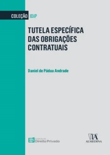 Tutela Especifica Das Obrigacoes Contratuais: Tutela Especifica Das ... Tutela Especifica Das Obrigacoes Contratuais: Tutela Especifica Das ...