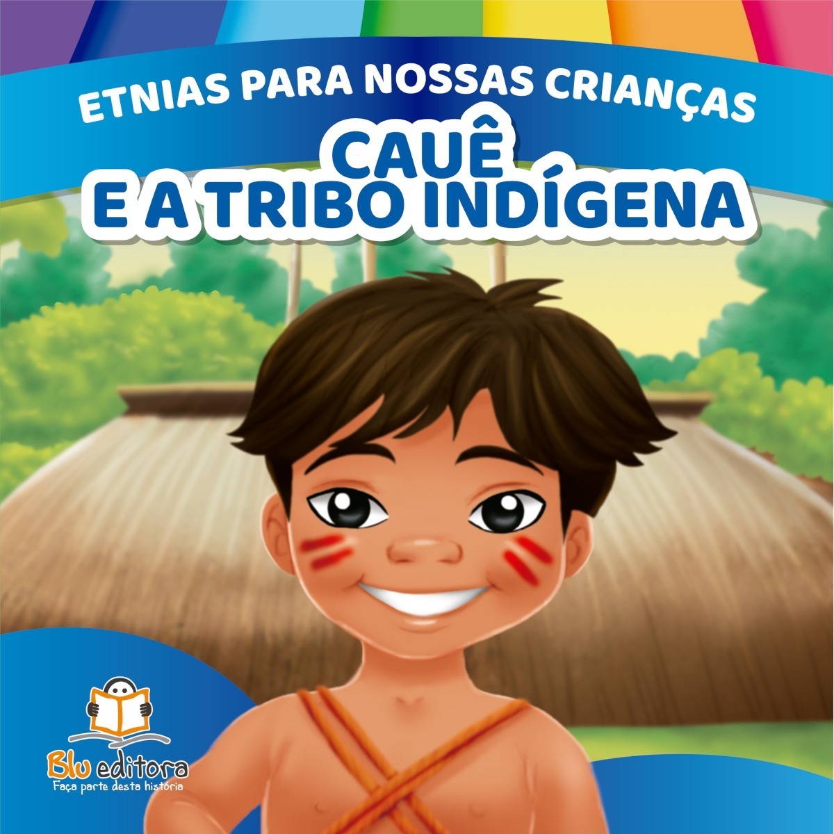 Livro Infantil Etnias Para Nossas Crianças Povos Indígenas Bebê E