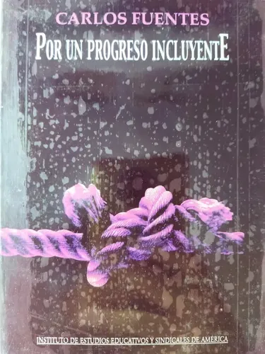 Libro Por Un Progreso Incluyente Carlos Fuentes 176u3 Meses Sin Interés