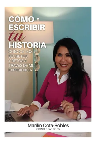 Libro: Cómo Escribir Tu Historia: Conoce Los Secretos Y A Mi | Cuotas ... Libro: Cómo Escribir Tu Historia: Conoce Los Secretos Y A Mi | Cuotas ...