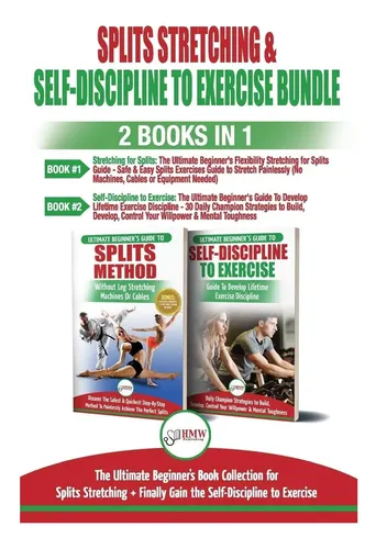 Livro: Splits Stretching & Self-discipline To Exercise - 2 Books In 1 ...