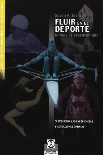 Libro Fluir En El Deporte. Claves Para Las Experiencias Y Ac | MercadoLibre