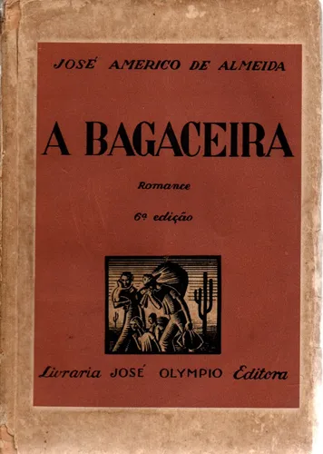 Livro A Bagaceira, José Américo De Almeida, Editado Em 1936 ... Livro A Bagaceira, José Américo De Almeida, Editado Em 1936 ...