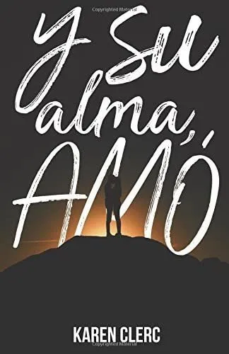 Libro Y Su Alma Amó La Búsqueda De Almas Gemelas A Través Cuotas Sin Interés