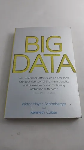Big Data Viktor Mayer Schönberger, Kenneth Cukier | Meses sin interés Big Data Viktor Mayer Schönberger, Kenneth Cukier | Meses sin interés