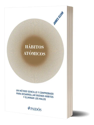 Habitos Atomicos - James Clear - Ed. Paidos Habitos Atomicos - James Clear - Ed. Paidos