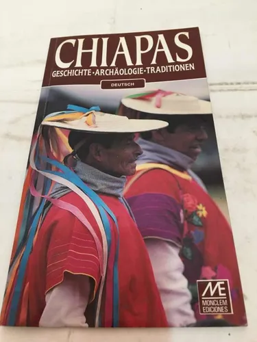 Inah Chiapas Geschichte Archaologie Traditionen Inah Chiapas Geschichte Archaologie Traditionen