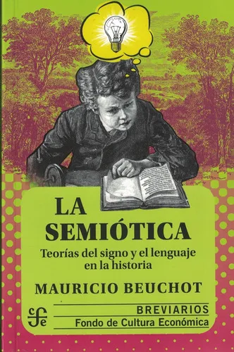 La Semiótica Teorías Del Signo Y El Lenguaje, Beuchot, Fce La Semiótica Teorías Del Signo Y El Lenguaje, Beuchot, Fce