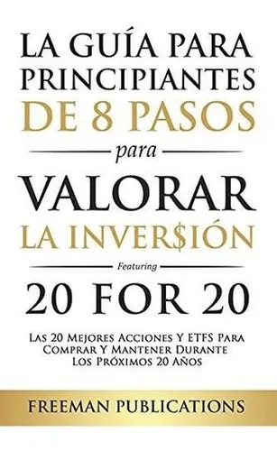 La Guia Para Principiantes De 8 Pasos Para Valorar., de Publications ... La Guia Para Principiantes De 8 Pasos Para Valorar., de Publications ...