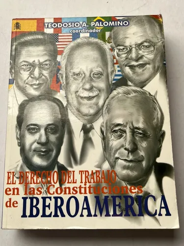 El Derecho Del Trabajo En Las Constituciones De Iberoamérica | Meses ... El Derecho Del Trabajo En Las Constituciones De Iberoamérica | Meses ...