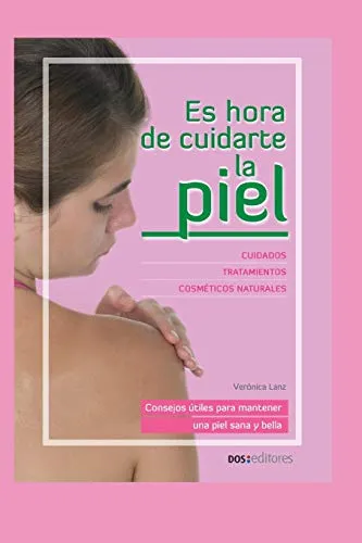 Es Hora De Cuidarte La Piel: Consejos Utiles Para Mantener U | Envío gratis Es Hora De Cuidarte La Piel: Consejos Utiles Para Mantener U | Envío gratis