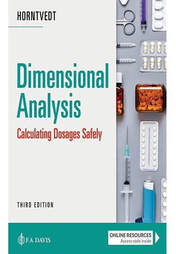 Dimensional Analysis: Calculating Dosages Safely: Dimensional Analysis ... Dimensional Analysis: Calculating Dosages Safely: Dimensional Analysis ...