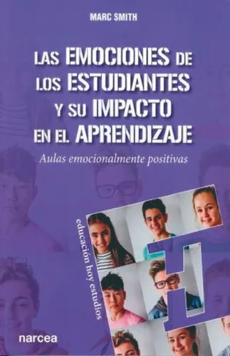 Las Emociones De Los Estudiantes Y Su Impacto En El Apren... Las Emociones De Los Estudiantes Y Su Impacto En El Apren...