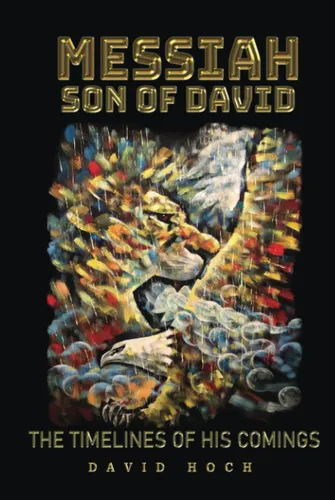 Libro: Messiah Son Of David: The Timelines Of His Comings | Meses sin ... Libro: Messiah Son Of David: The Timelines Of His Comings | Meses sin ...