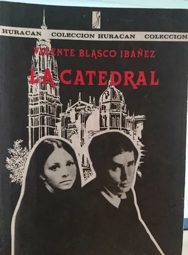 La Catedral, Vicente Blasco Ibáñez | MercadoLibre La Catedral, Vicente Blasco Ibáñez | MercadoLibre