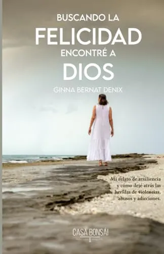 Buscando La Felicidad Encontre A Dios: Mi Relato De Resilien | Meses ... Buscando La Felicidad Encontre A Dios: Mi Relato De Resilien | Meses ...