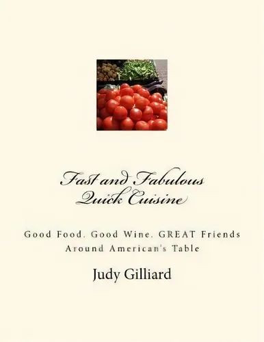 Fast And Fabulous : Quick Cuisine, De Judy Gilliard. Edit... | Cuotas ...