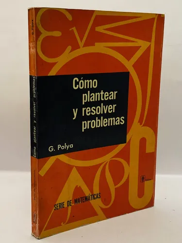 Como Plantear Y Resolver Problemas G.polya | Envío gratis Como Plantear Y Resolver Problemas G.polya | Envío gratis