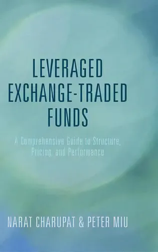 Leveraged Exchange-traded Funds : A Comprehensive Guide To Structure ... Leveraged Exchange-traded Funds : A Comprehensive Guide To Structure ...