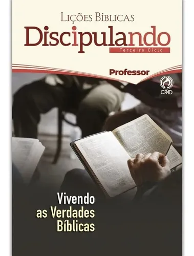 Lições Bíblicas Discipulando Professor 3º Ciclo Lições Bíblicas Discipulando Professor 3º Ciclo