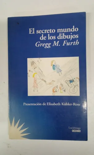 El Secreto Mundo De Los Dibujos - Gregg M. Furth - Oceano El Secreto Mundo De Los Dibujos - Gregg M. Furth - Oceano