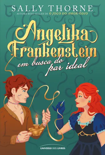 Angelika Frankenstein Em Busca Do Par Ideal De Sally Thorne Editora