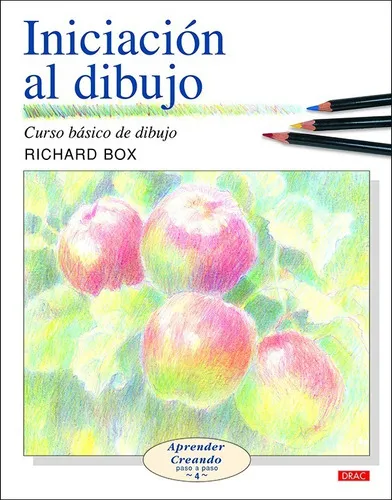Iniciacion Al Dibujo, De Richard Box. Editorial Drac, Tapa Blanda En ... Iniciacion Al Dibujo, De Richard Box. Editorial Drac, Tapa Blanda En ...
