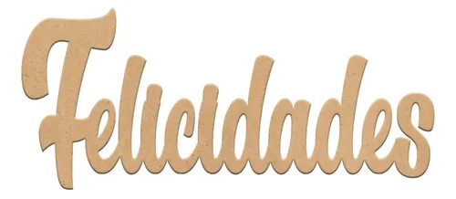 Letrero Felicidades Madera Mdf 60cmx25cm Fiestas Decoracion | Meses sin ...