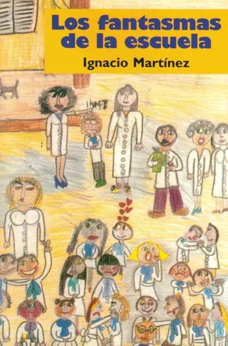 Fantasmas De La Escuela, Los - Ignacio Martinez | MercadoLibre Fantasmas De La Escuela, Los - Ignacio Martinez | MercadoLibre