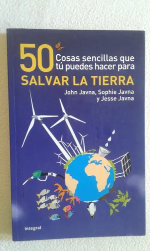 -50 Cosas Sencillas Que Puedes Hacer Para Salvar La Tierra- | MercadoLibre -50 Cosas Sencillas Que Puedes Hacer Para Salvar La Tierra- | MercadoLibre