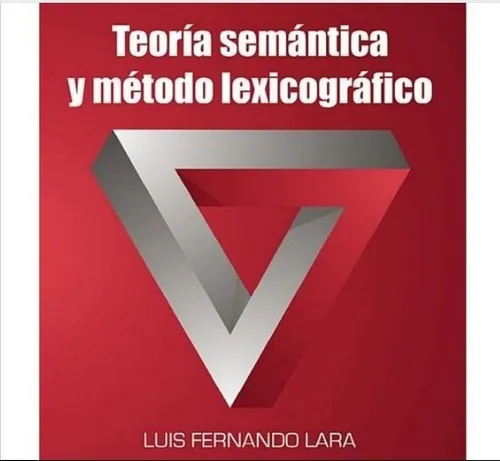 Teoria Semantica Y Metodo Lexicografico, De Lara, Luis Fernando ... Teoria Semantica Y Metodo Lexicografico, De Lara, Luis Fernando ...