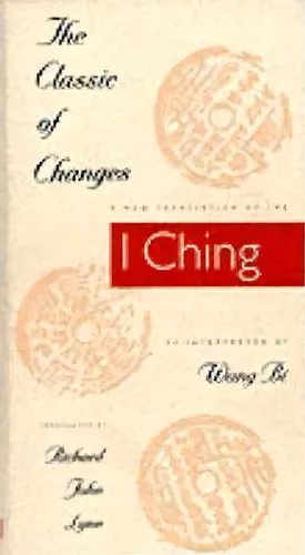 The Classic Of Changes : A New Translation Of The I Ching As ...