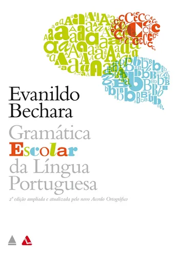 Livro Gramática Escolar Da Língua Portuguesa - Bechara, Evanildo [2010 ... Livro Gramática Escolar Da Língua Portuguesa - Bechara, Evanildo [2010 ...