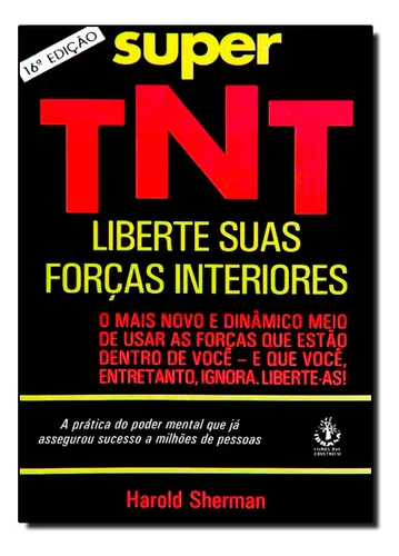 Livro Super Tnt - Libere Suas Forças Interior, De Sherman, Harold ...