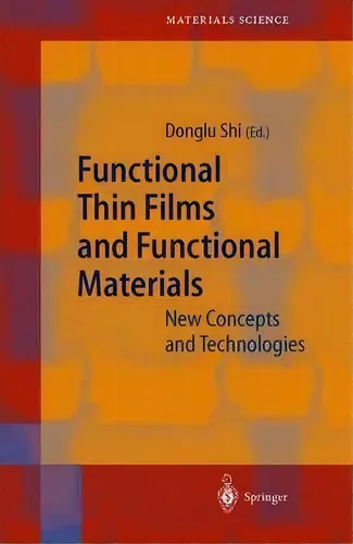 Functional Thin Films And Functional Materials, De Donglu Shi ... Functional Thin Films And Functional Materials, De Donglu Shi ...