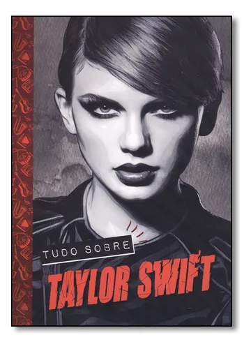 Livro Tudo Sobre Taylor Swift | Parcelamento sem juros Livro Tudo Sobre Taylor Swift | Parcelamento sem juros