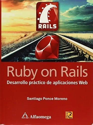 Libro Ruby On Rails. Desarrollo Practico De Aplicaciones W | Meses sin ... Libro Ruby On Rails. Desarrollo Practico De Aplicaciones W | Meses sin ...
