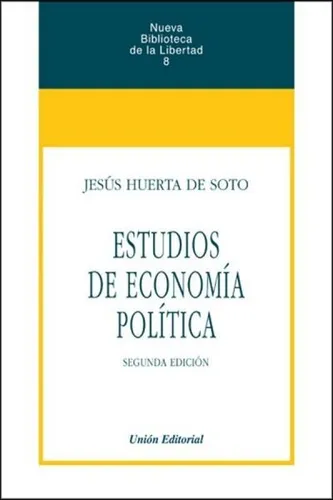 Estudios De Economia Politica, De Huerta De Soto, Jesus. Editorial Union Editorial, Tapa Dura ...
