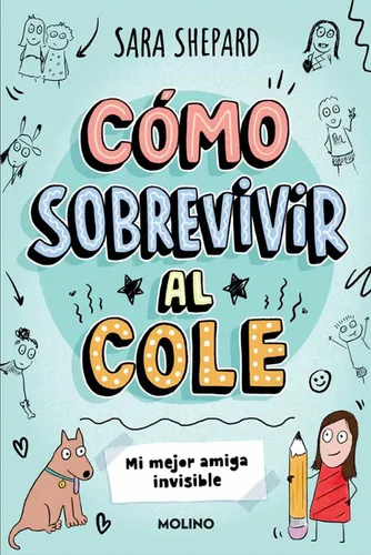 Libro Cómo Sobrevivir Al Cole 1 - Sara Shepard Libro Cómo Sobrevivir Al Cole 1 - Sara Shepard