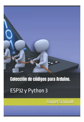 Libro Arduino: Códigos Esp32 Y Python 3 (edición Español) | Meses sin ... Libro Arduino: Códigos Esp32 Y Python 3 (edición Español) | Meses sin ...