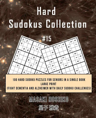 Hard Sudokus Collection #15: 100 Hard Sudoku Puzzles | Envío gratis Hard Sudokus Collection #15: 100 Hard Sudoku Puzzles | Envío gratis