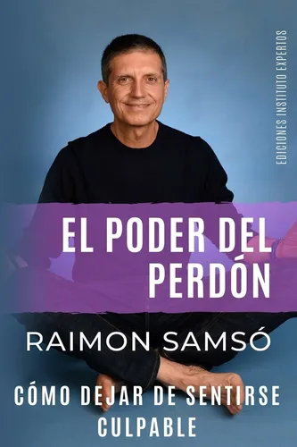 El Poder Del Perdón: Cómo Dejar De Sentirse Culpable | MercadoLibre El Poder Del Perdón: Cómo Dejar De Sentirse Culpable | MercadoLibre