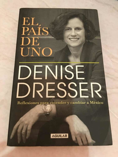 Denise Dresser El País De Uno Meses Sin Intereses