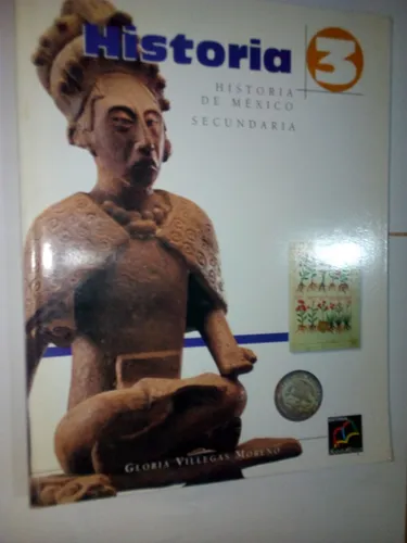 Historia 3, Historia De Mexico, Secundaria, Gloria Villegas en venta en ... Historia 3, Historia De Mexico, Secundaria, Gloria Villegas en venta en ...