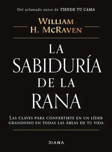 La Sabiduría De La Rana: Las Claves Para Convertirse En Un Líder ...