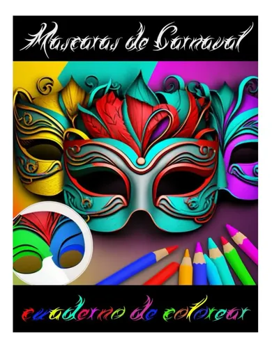 Libro: Máscaras Para Colorear En Carnaval: :coloring Book. M | Envío gratis